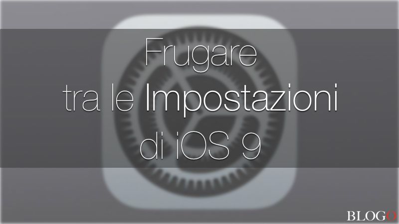 iOS 9, navigare tra le Impostazioni con la funzione Ricerca - Melablog